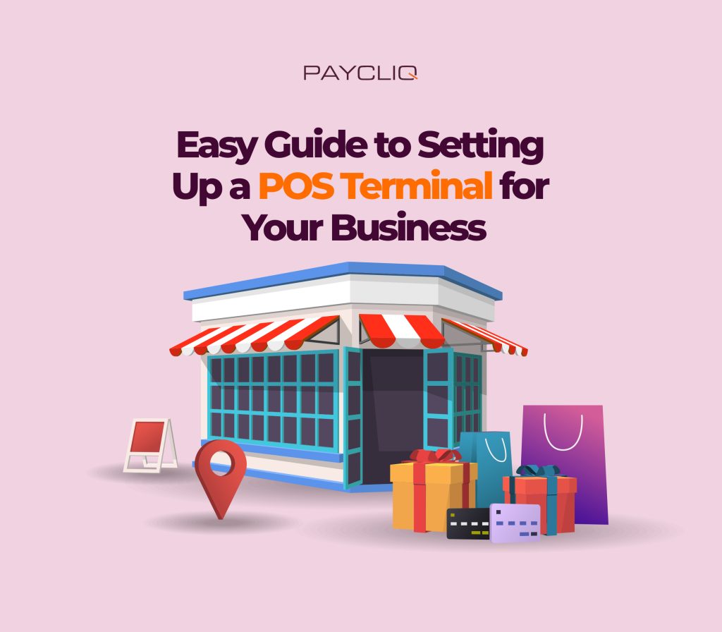 Easy Guide to Setting Up a POS Terminal for Your Business - PayCliq Africa