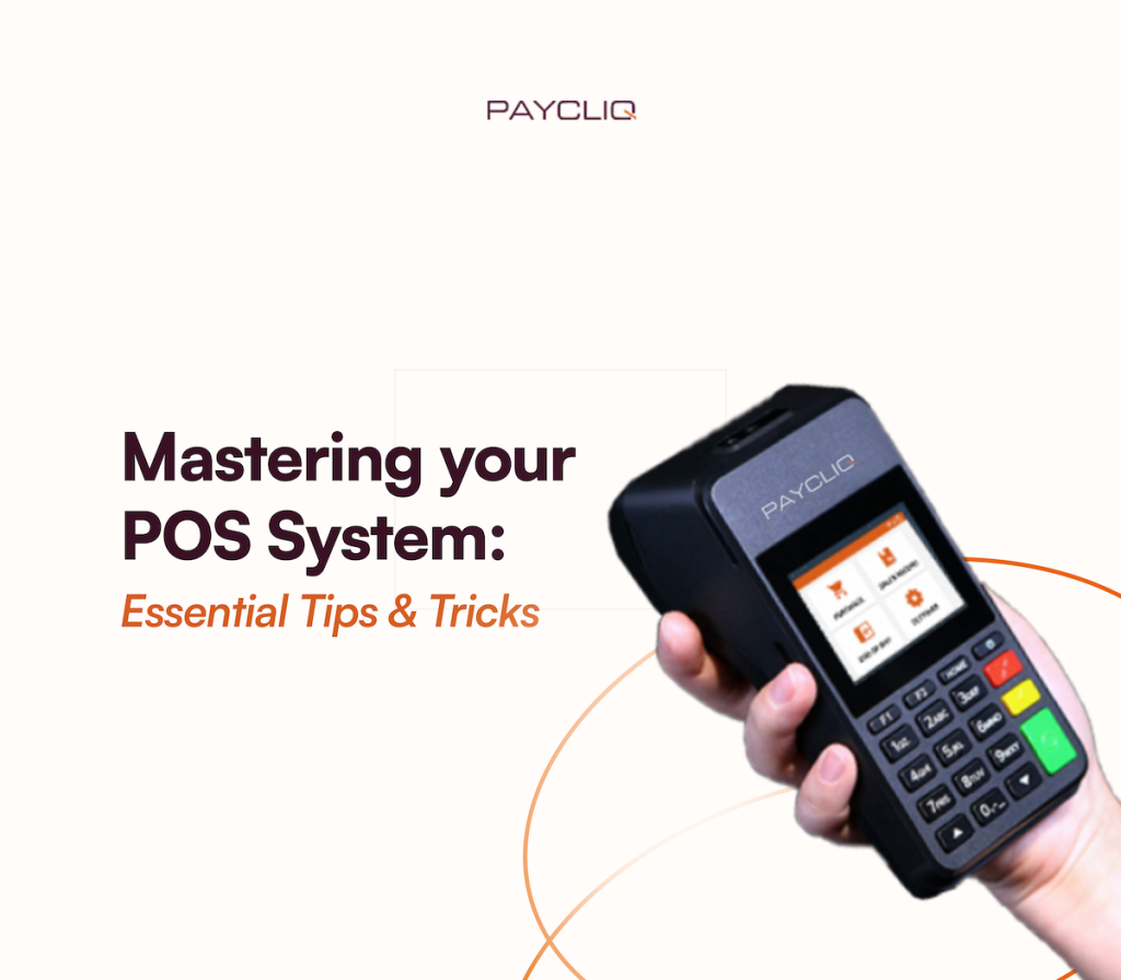 Mastering Your POS: Essential Tips and Tricks - PayCliq Africa Blog