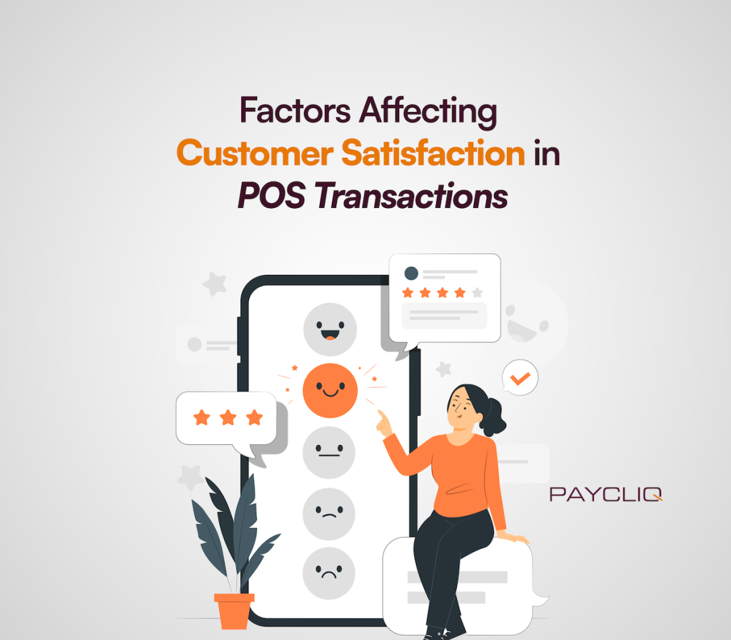 Factors Affecting Customer Satisfaction in POS Transactions - PayCliq ...